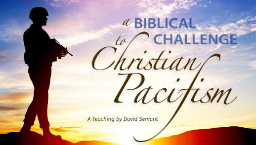 A Biblical Challenge to Christian Pacifism - David Servant