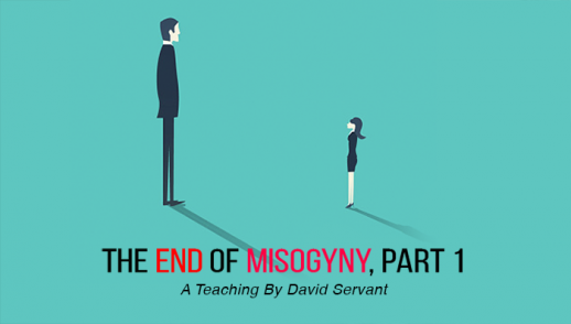 The End of Misogyny, Part 1 - David Servant