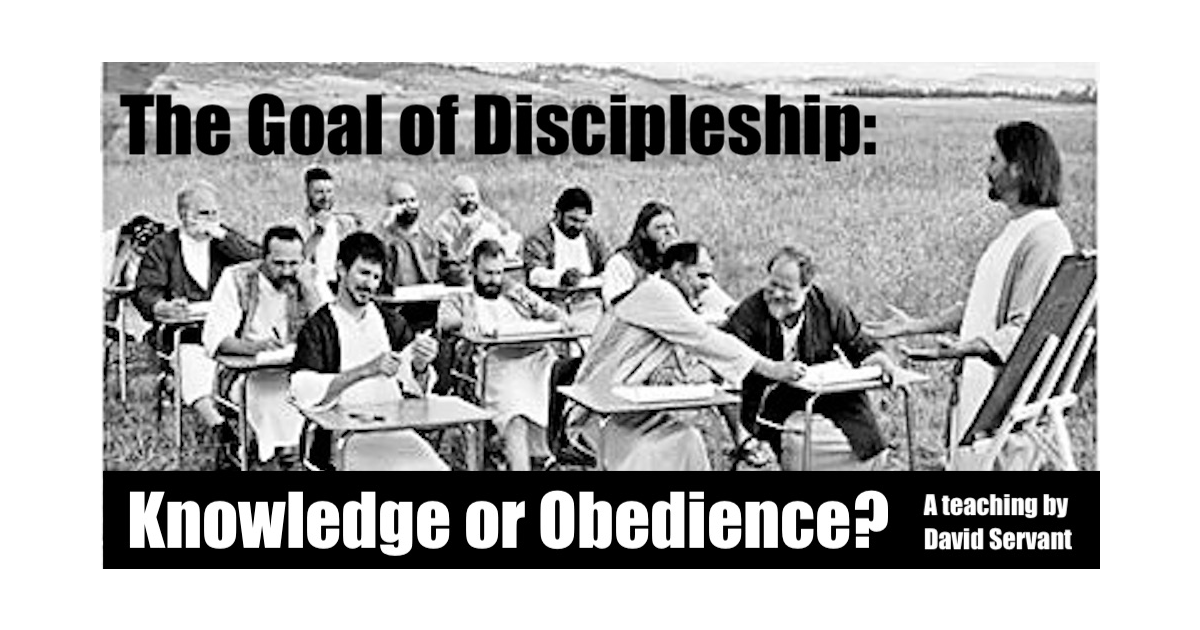 The Goal of Discipleship: Knowledge or Obedience? - David Servant