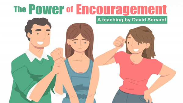 The Power of Encouragement - David Servant