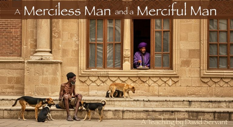 A Merciless Man and a Merciful Man - David Servant