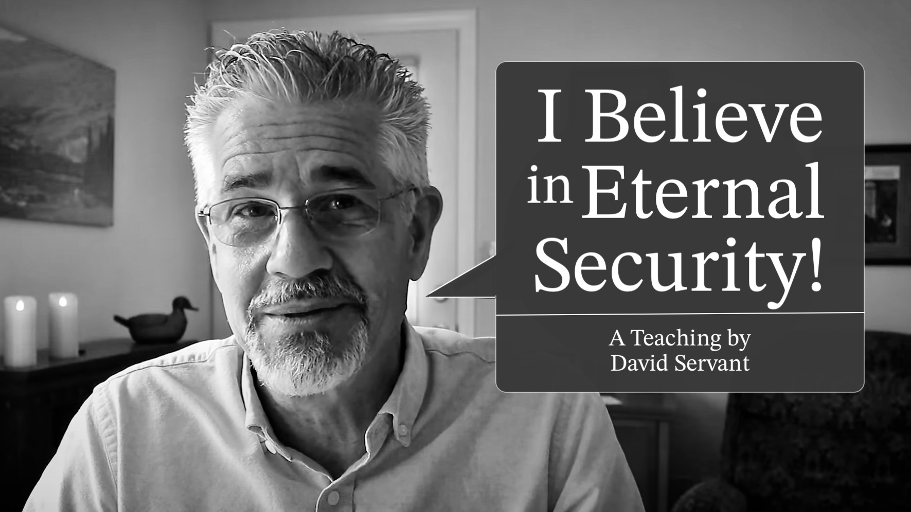 I Believe in Eternal Security! - David Servant